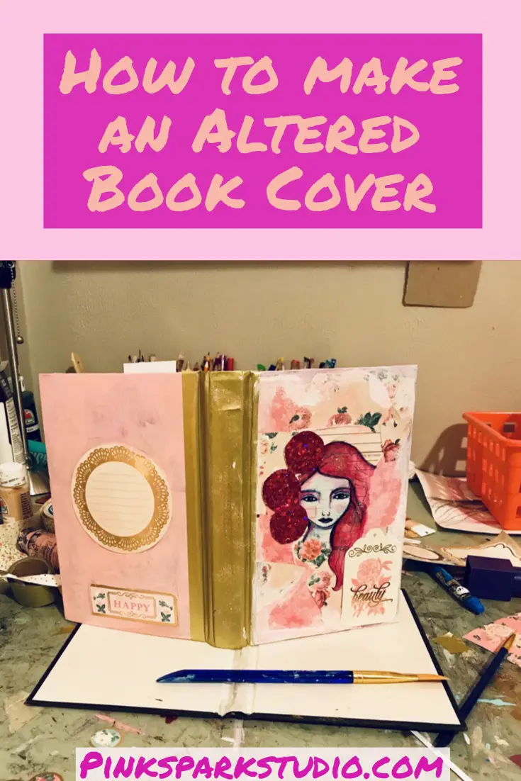 Mixed Media Altered Book Cover - Pink Spark Studio